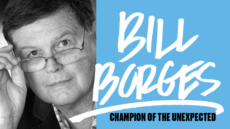 Meet Bill Borges: Champion of the unexpected - Newsfeed